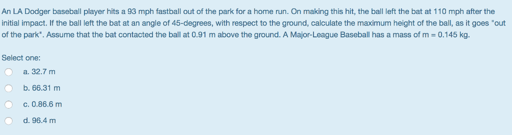 Solved An LA Dodger baseball player hits a 93 mph fastball | Chegg.com
