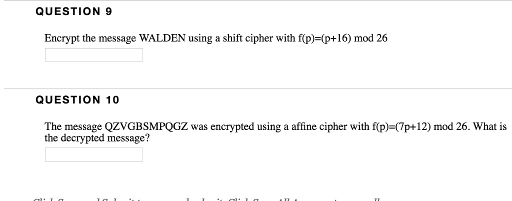 Solved Question 9 Encrypt The Message Walden Using A Shift 
