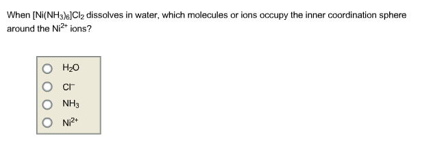 Solved When [Ni(NH3)6]Cl2 dissolves in water, which | Chegg.com