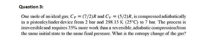 Solved Question 3: One mole of an ideal gas, Cp = (7/2) R | Chegg.com