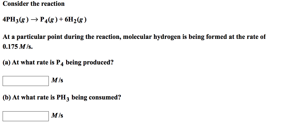 Solved Consider the reaction 4PH3(g) - > P4(g) + 6H2(g) At | Chegg.com