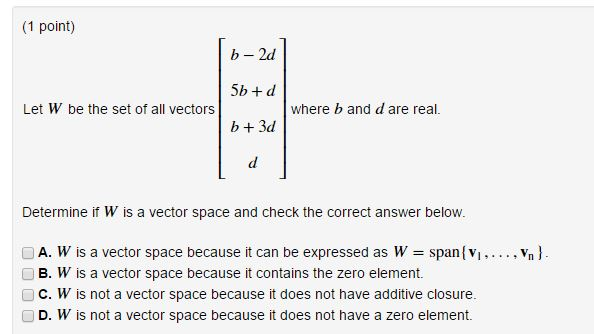 Solved (1 point) Let W be the set of all vectors[ ]where b | Chegg.com