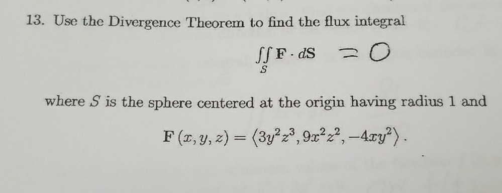 Solved 13. Use the Divergence Theorem to find the flux | Chegg.com