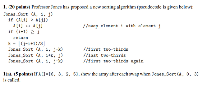 Solved 1. (20 points) Professor Jones has proposed a new | Chegg.com