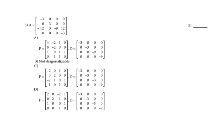 Solved Diagonalize The Matrix A If 