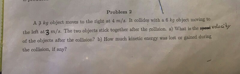 Solved A 3 Kg Object Moves To The Right At 4 M S It