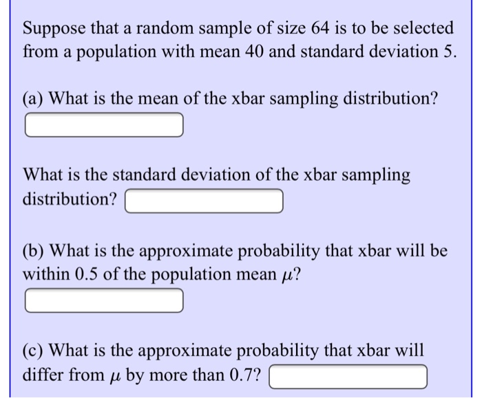 Solved Suppose that a random sample of size 64 is to be | Chegg.com