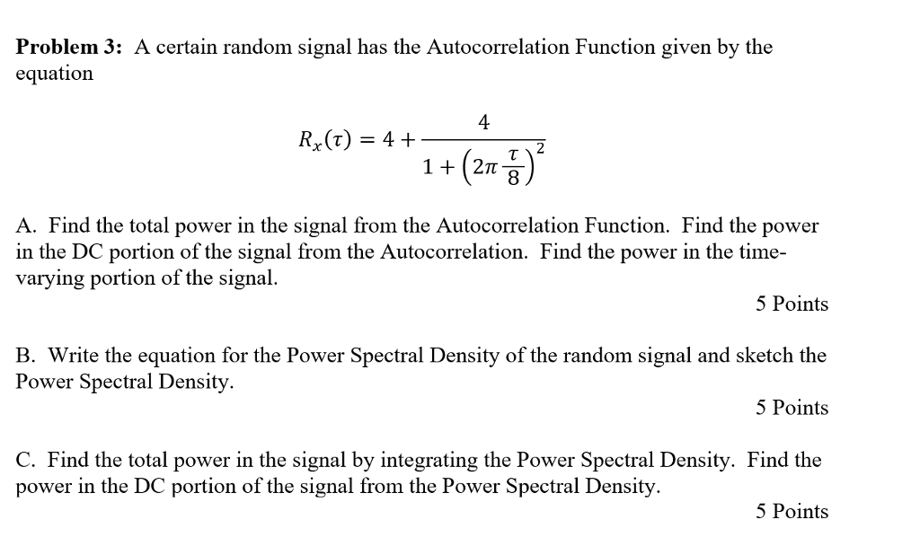 Solved A Certain Random Signal Has The Autocorrelation