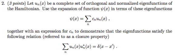 Solved 2. (3 points) Let un (x) be a complete set of | Chegg.com