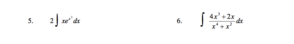 Solved 2 integral xe^x^2 dx integral 4x^3 + 2x/x^4 + x^2 dx | Chegg.com