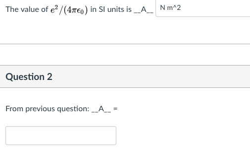 Solved The value of e^2/(4 pi elementof_0) in SI units is | Chegg.com