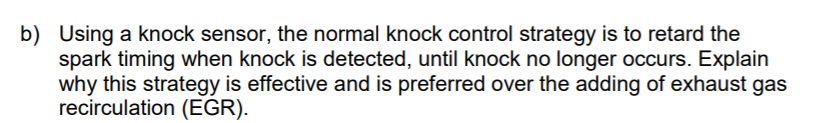 Solved b) Using a knock sensor, the normal knock control | Chegg.com