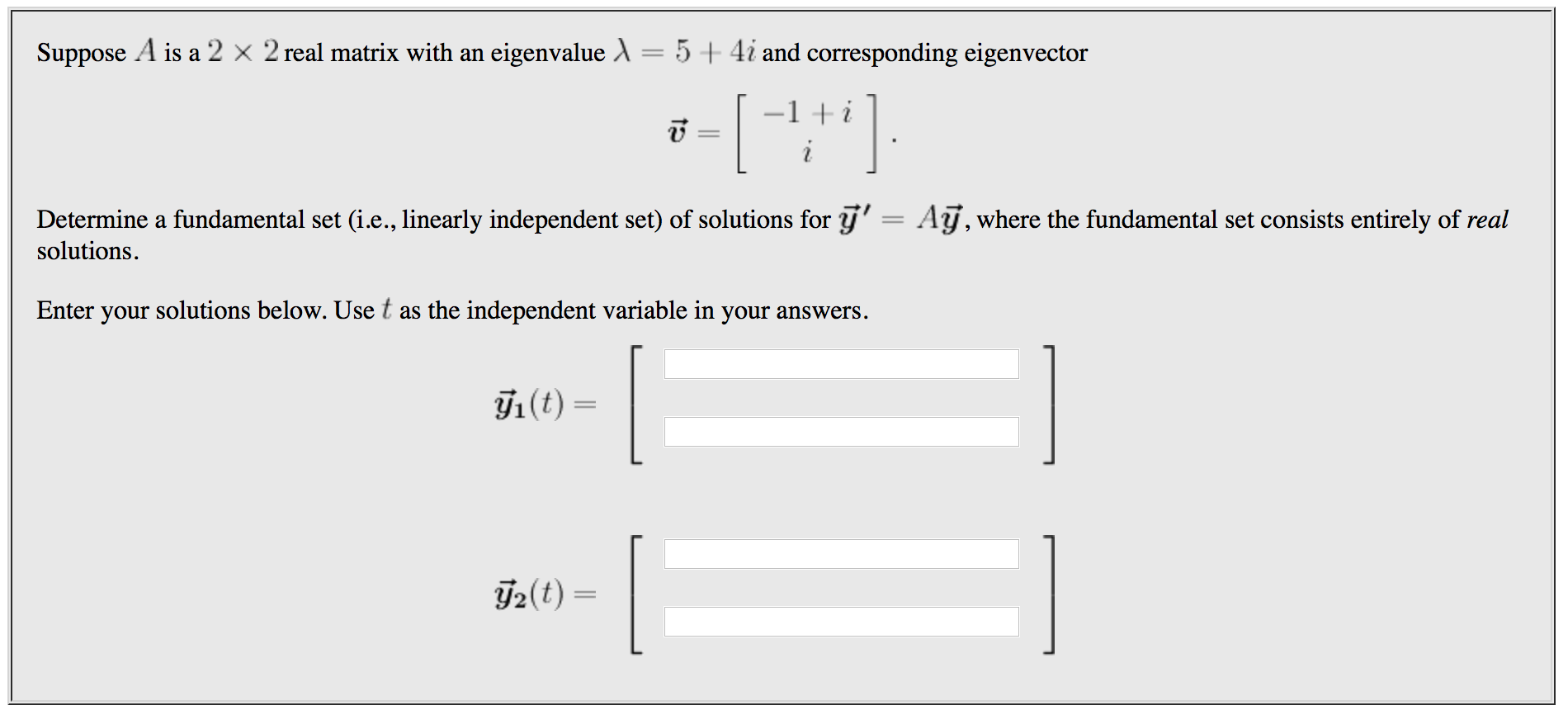 Solved Determine a fundamental set of solutions where | Chegg.com