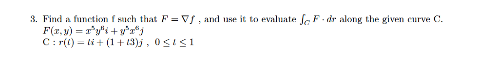 Solved Find a function f such that F = nabla f, and use it | Chegg.com