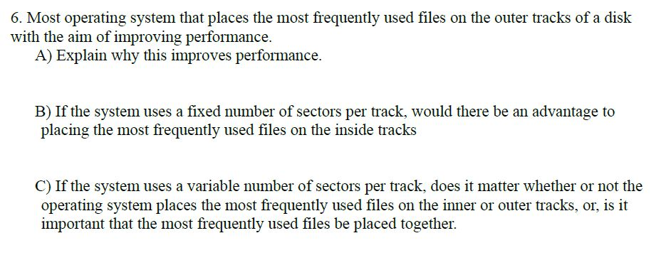 Solved 6. Most operating system that places the most | Chegg.com
