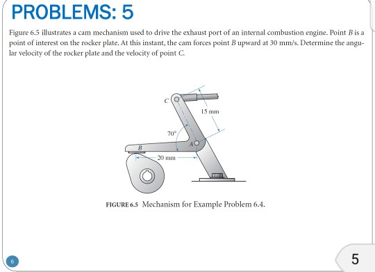 Solved PROBLEMS: 5 Figure 6.5 illustrates a cam mechanism | Chegg.com