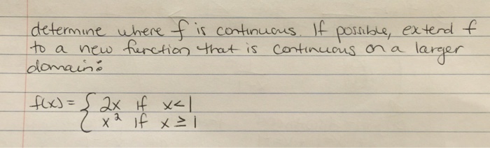 Solved Determine where f is continuous. If possible, extend | Chegg.com