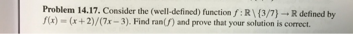Solved Consider the (well-defined) function f: R \ {3/7} | Chegg.com