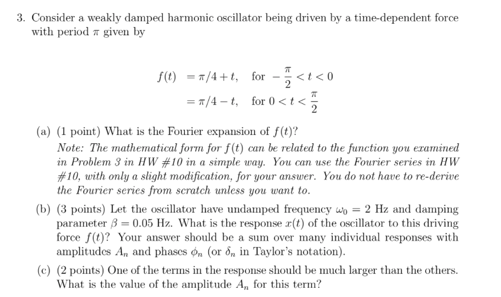 Solved 3. Consider a weakly damped harmonic oscillator being | Chegg.com