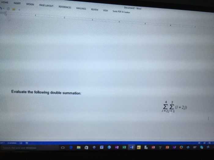Solved Evaluate the following double summation: sigma_i=2^4 | Chegg.com