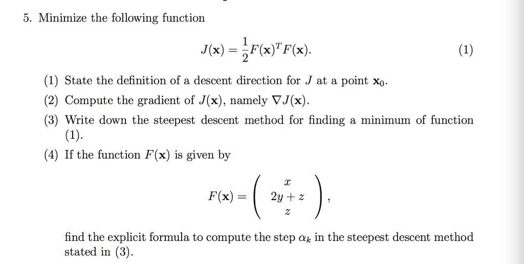 Solved Minimize the following function J(x) = 1/2 F(x)^T | Chegg.com