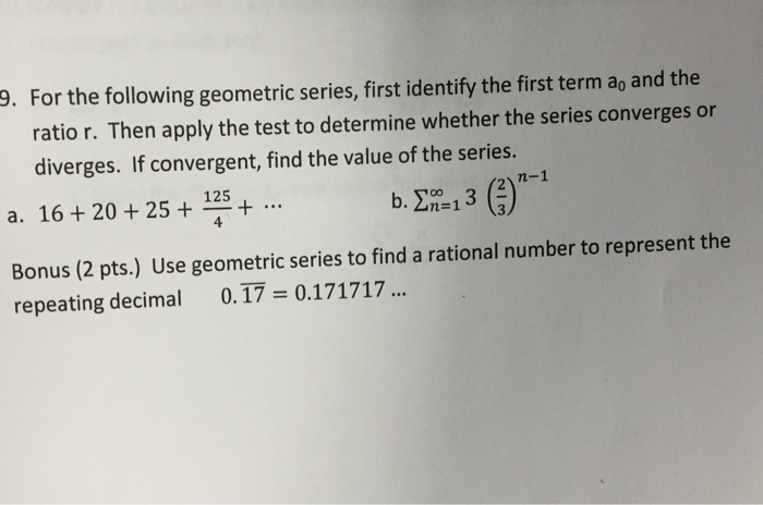 Solved For the following geometric series, first identify | Chegg.com