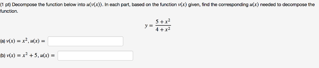Solved Decompose the function below into u(v(x)). In each | Chegg.com