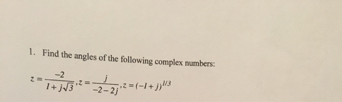 Solved Find the angles of the following complex numbers: z | Chegg.com