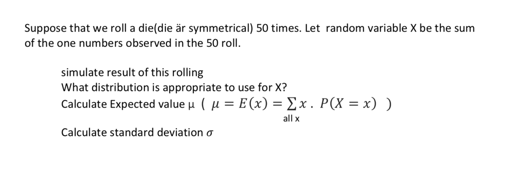 Solved Suppose that we roll a die(die är symmetrical) 50 | Chegg.com