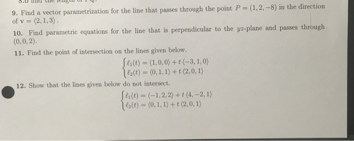 Solved Find A Vector Parametrization For The Line That