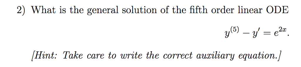 Solved 2) What is the general solution of the fifth order | Chegg.com