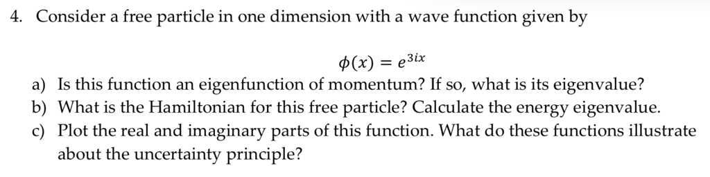 Solved 4. Consider a free particle in one dimension with a | Chegg.com