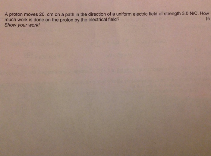 Solved A proton moves 20. cm on a path in the direction of a | Chegg.com