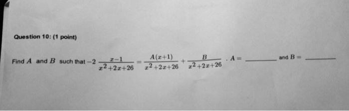 Solved Find A and B such that -2 x - 1/x^2 + 2x + 26 = A(x + | Chegg.com