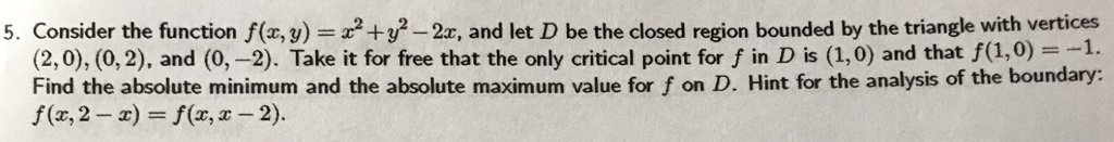 Solved Consider the function f(x,y)=x2+y2−2x, and let D be | Chegg.com