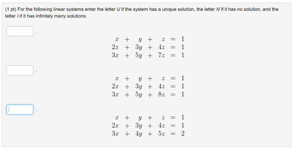 Solved (1 pt) For the following linear systems enter the | Chegg.com