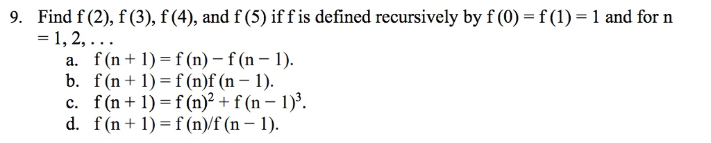 Solved 9. Find f (2), f (3), f (4), and f (5) if f is | Chegg.com Solved 9. Find f (2), f (3), f (4), and f (5) if f is | Chegg.com