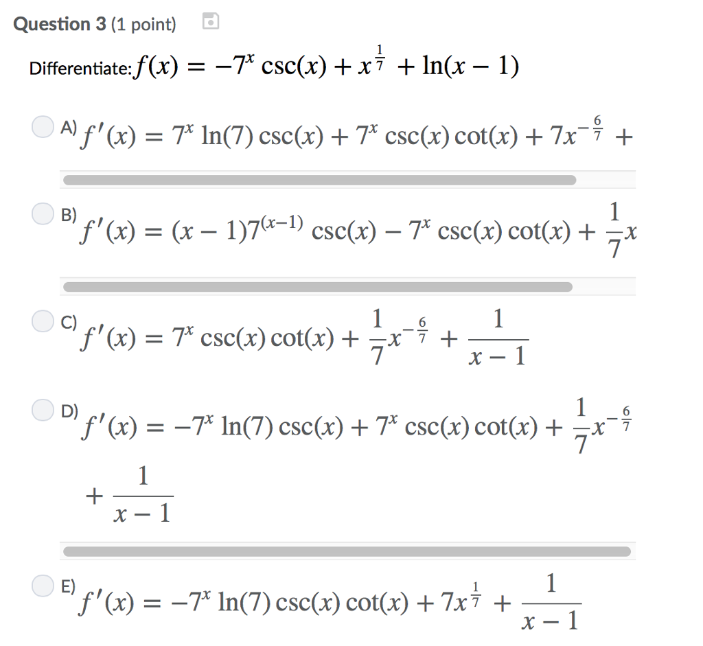 Solved Question 3 (1 point) Differentiate f(x)7csc(x) + x7 | Chegg.com