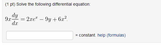Solved Solve the following differential equation: 9x dy/dx = | Chegg.com