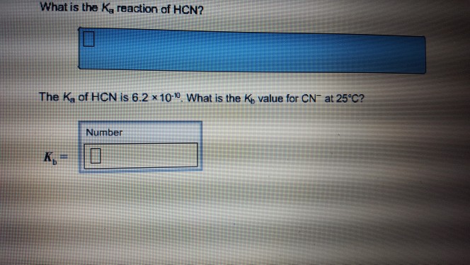 Solved What is the Ka reaction of HCN? The Ka of HCN is 6.2 | Chegg.com