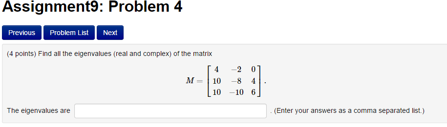 Solved Find all the eigenvalues (real and complex) of the | Chegg.com