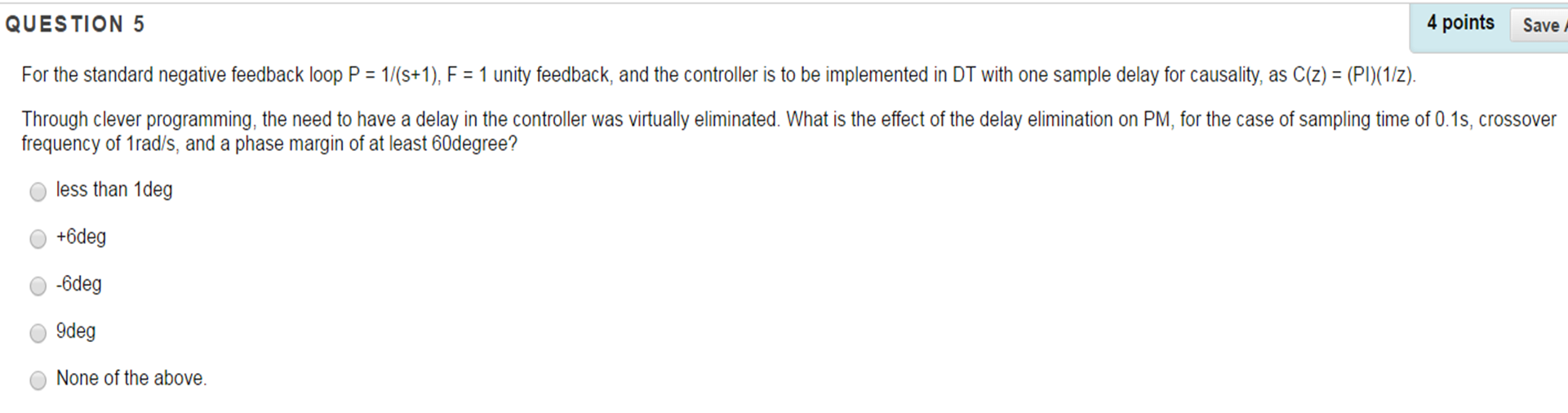 Solved For the standard negative feedback loop P = 1/(s+1), | Chegg.com