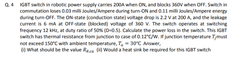 Solved IGBT switch in robotic power supply carries 200A when | Chegg.com