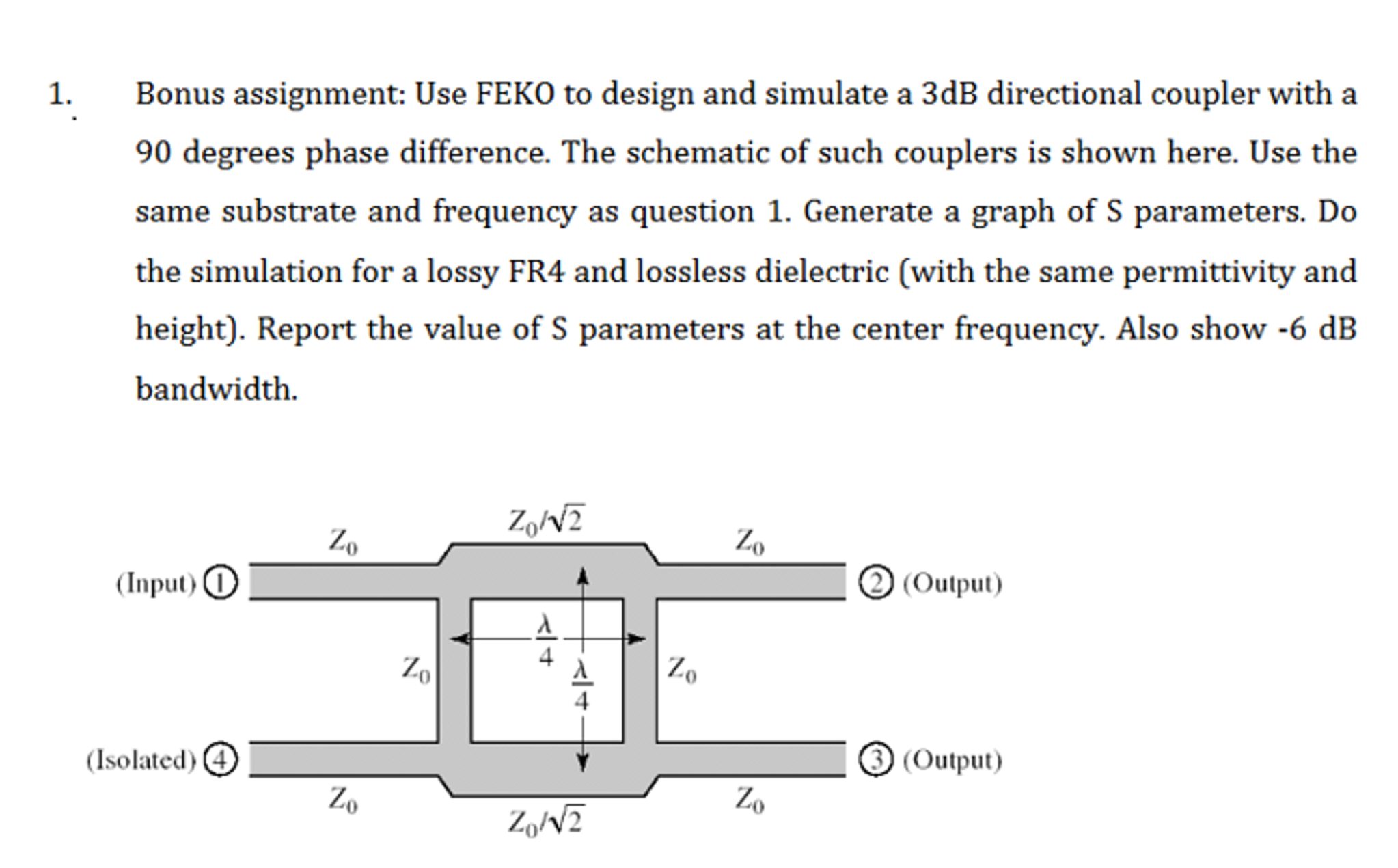 Use FEKO to design and simulate a 3dB directional | Chegg.com
