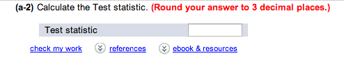 Solved (a-2) Calculate the Test statistic. (Round your | Chegg.com