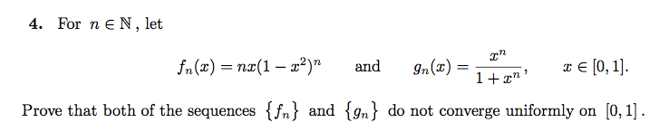 Solved For n N , let fn (x) = nx( 1 - x2)n and gn(x) = | Chegg.com Solved For n N , let fn (x) = nx( 1 - x2)n and gn(x) = | Chegg.com