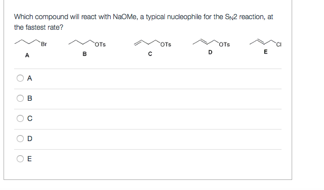Solved Which compound will react with NaOMe, a typical | Chegg.com