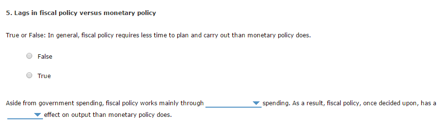 Solved Lags in fiscal policy versus monetary policy True or | Chegg.com