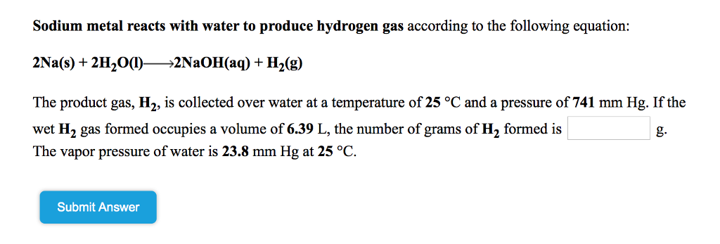 Solved Sodium metal reacts with water to produce hydrogen | Chegg.com