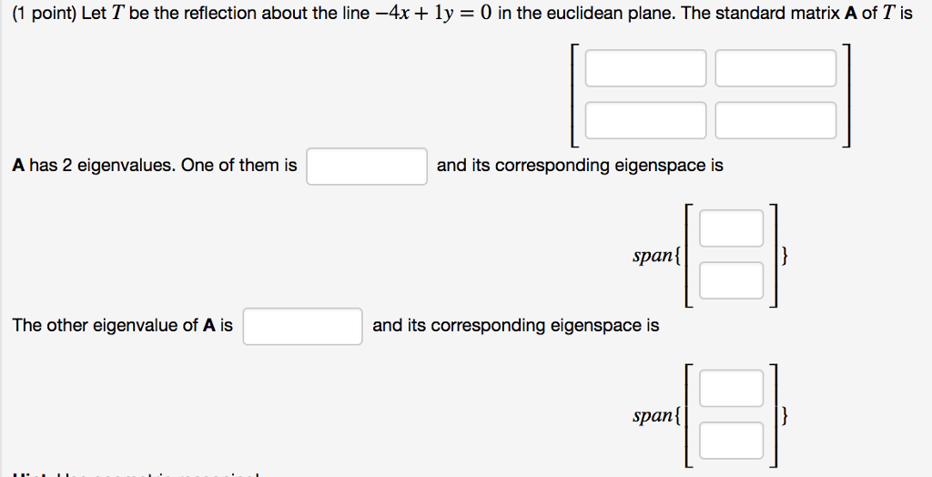 Solved (1 point) Let T be the reflection about the line-4x + | Chegg.com